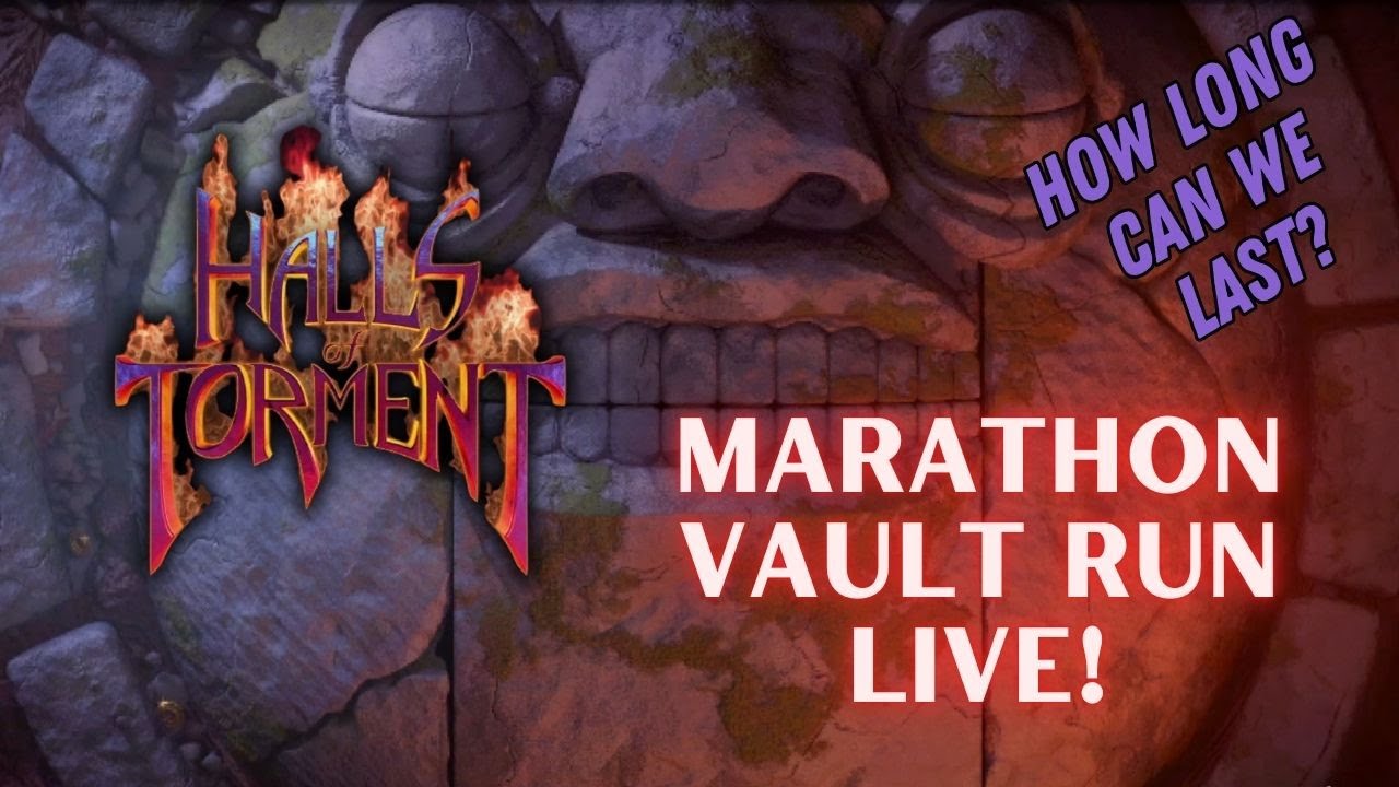 Marathon Vault Run - How Long Can We Last? Halls of Torment LIVE! - YouTube