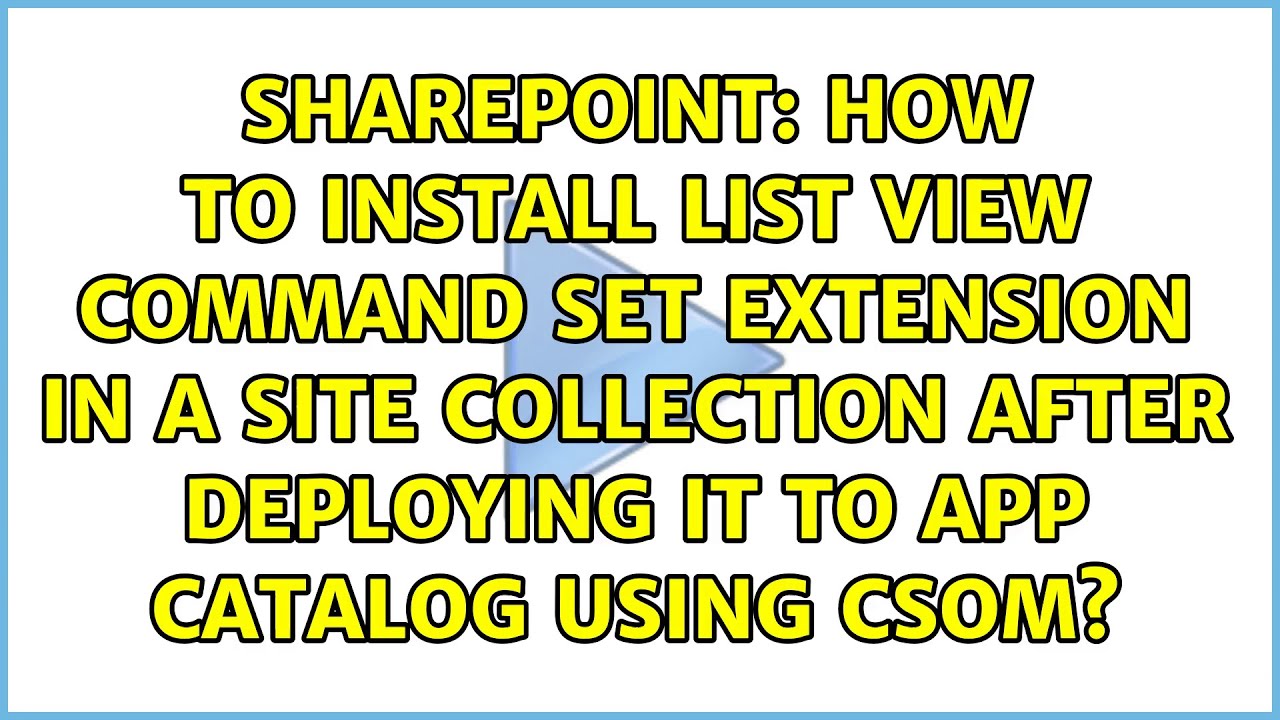 How to install List view command set extension in a site collection ...