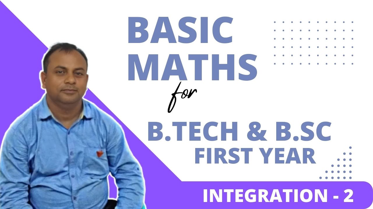 Basic Maths for B.tech | 1st year | INTEGRATION / part - 2 - YouTube