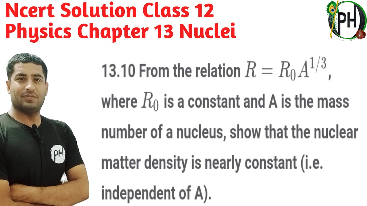 13.10 From the relation R=R0A1/3𝑅=𝑅0𝐴1/3, where R0𝑅0 is a constant and ...