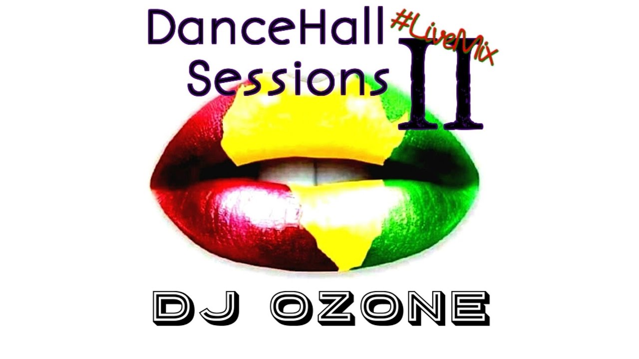2015 DanceHall Sessions II Mix - Dj Ozone - Dexta Daps Konshens Mr ...