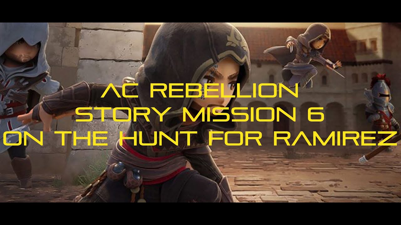 AC Rebellion - Story Mission 6 - On The Hunt For Ramírez - YouTube