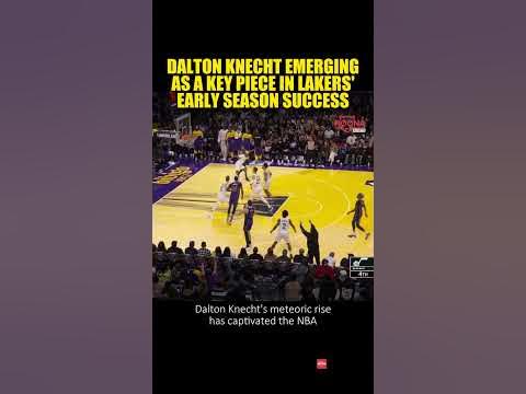 DALTON KNECHT EMERGING AS A KEY PIECE IN LAKERS' EARLY SEASON SUCCESS #daltonknecht #lakernation ...
