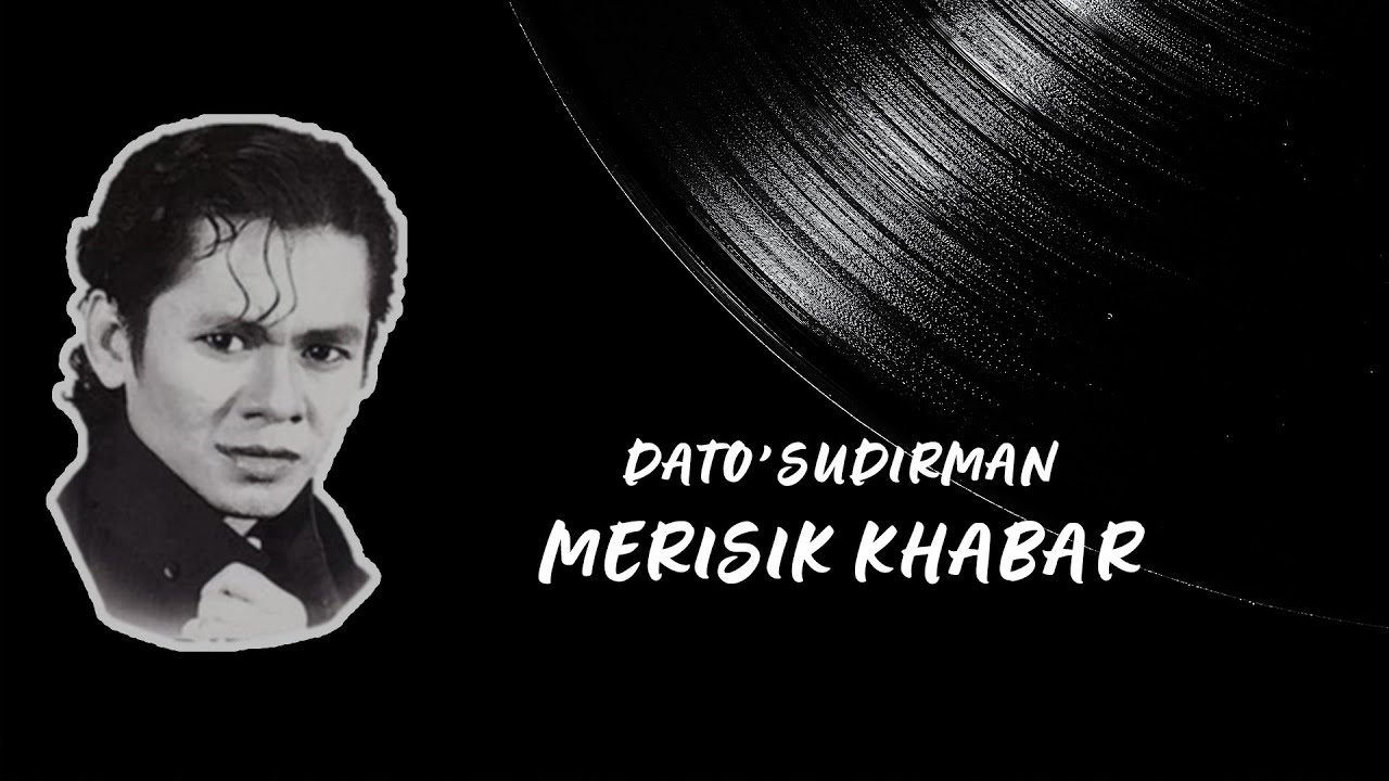 Dato' Sudirman - Merisik Khabar (Official Lyric Video) - YouTube