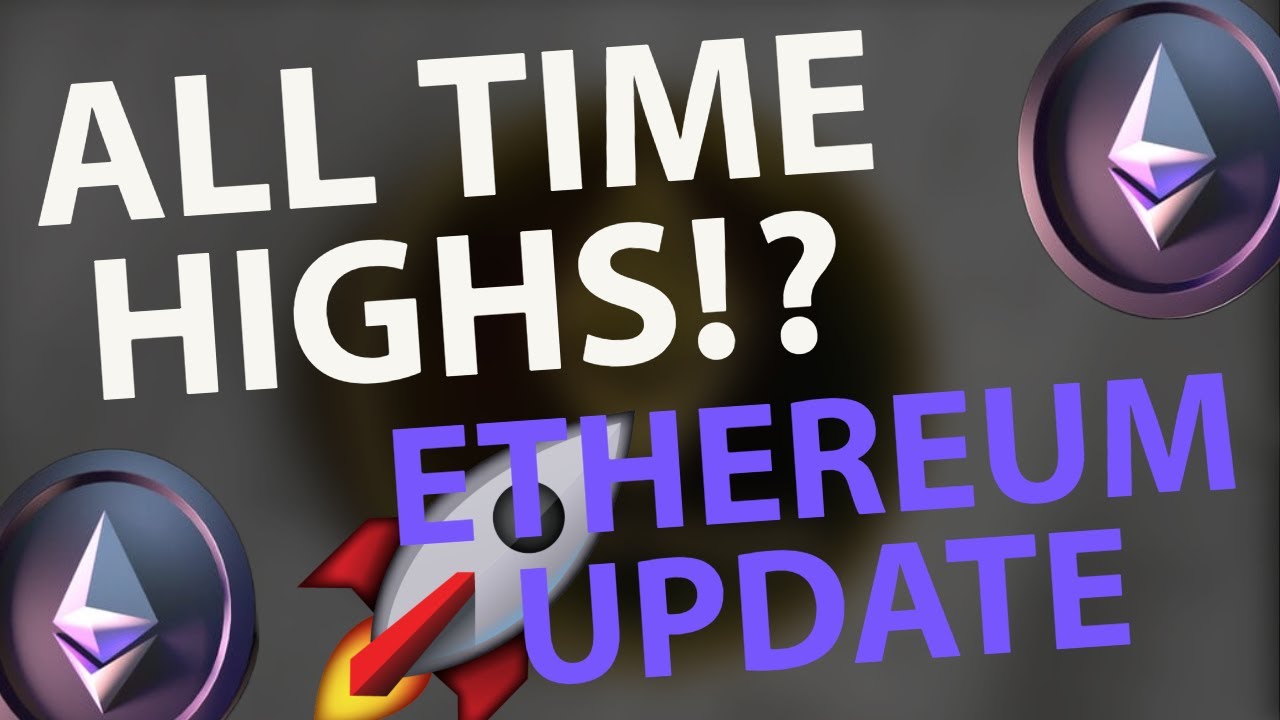 eth-all-time-highs-eth-2-minute-update-eth-price-prediction