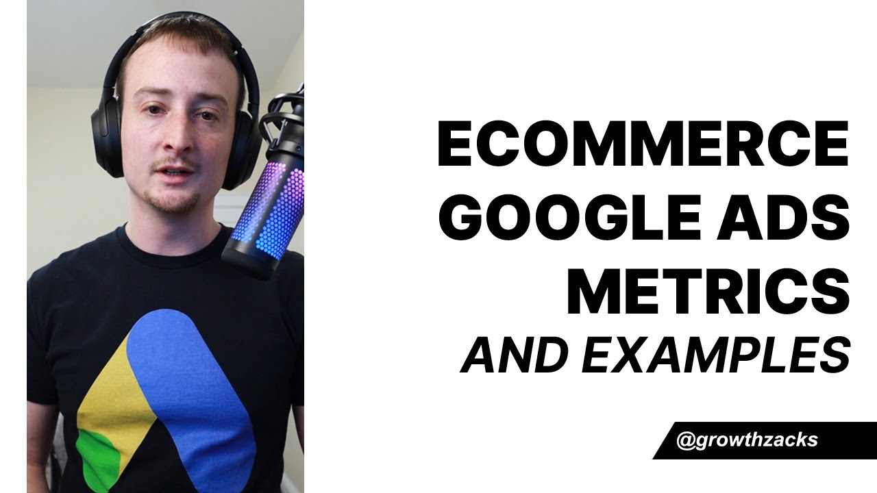 Ecommerce Google Ads Metrics And Examples - YouTube