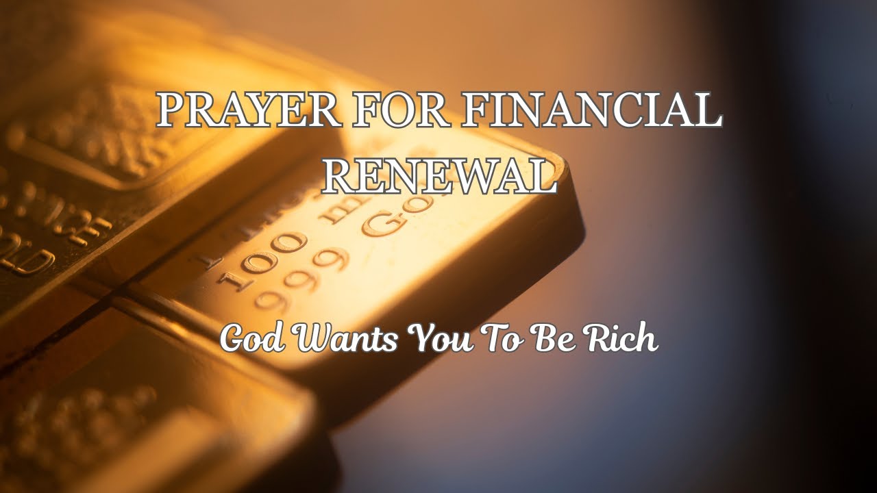 Prayer For Financial Renewal | God Wants You To Be Rich | 2 Minute ...