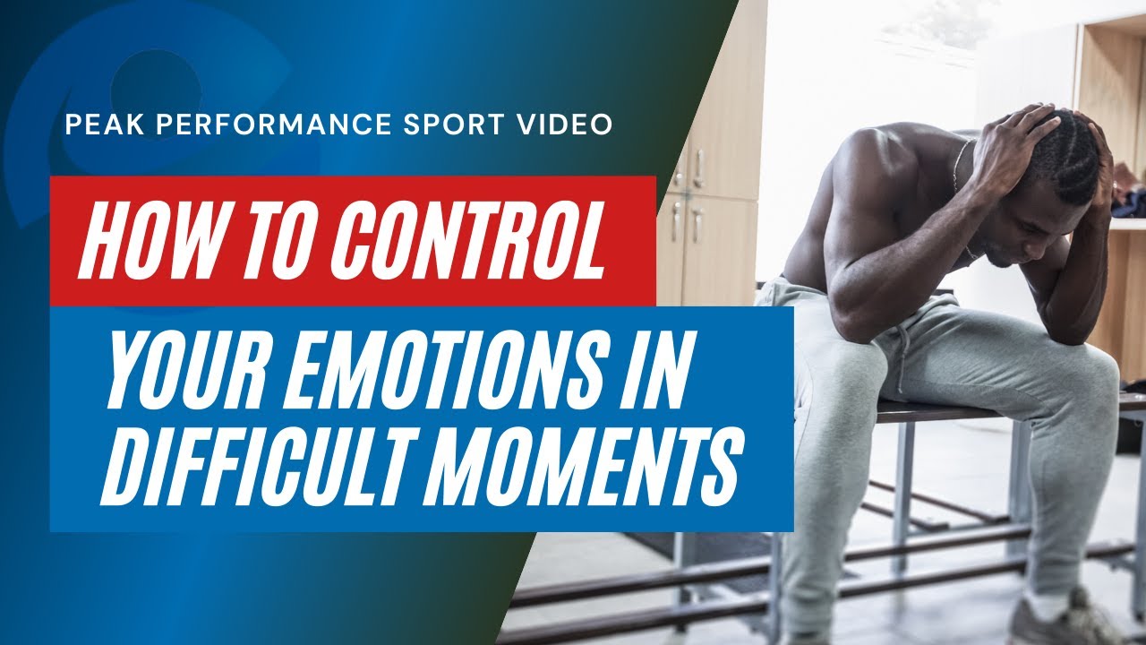 How Athletes Can Control Emotions in Sports - Sport Psychology Video ...
