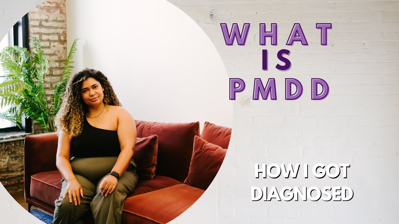 What is PMDD? How I got diagnosed - YouTube
