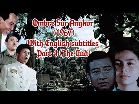 Ombré Sur Angkor (1967) With English subtitles (part4) the End