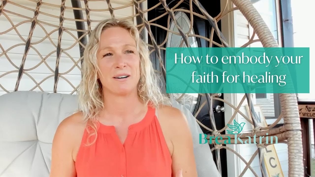 How to embody your faith for healing | Christian Brain Retraining - YouTube