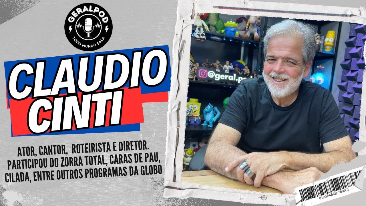 GeralPod #45- Claudio Cinti, ator, músico, diretor e roteirista, em ...