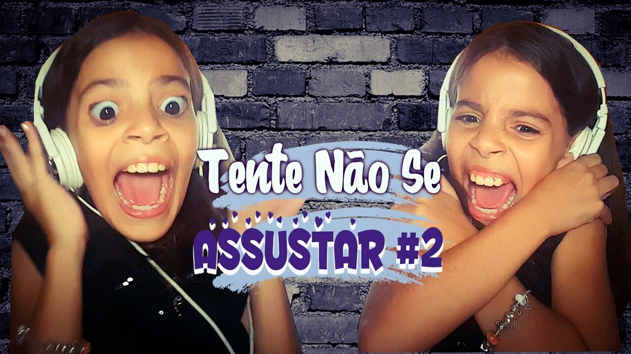 Desafio Tente NÃo Se Assustar 2 Youtube