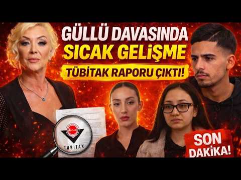 GÜLLÜ DOSYASINDA SICAK GELİŞME, TÜBİTAK RAPORU ÇIKTI! CİNAYET ÇÖZÜLDÜ MÜ?