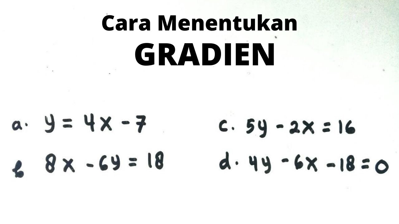 Cara Denentukan Gradien Dari Persamaan Garis Lurus Soal Matematika SMA ...