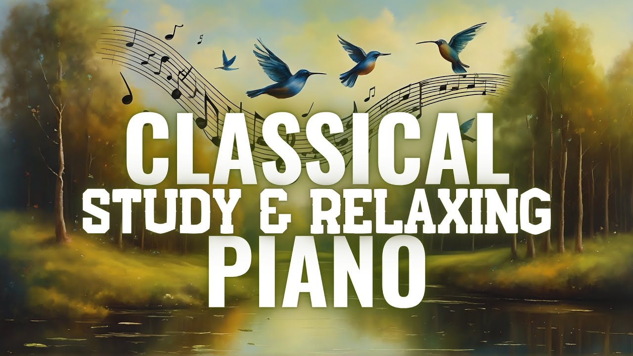 Best of Classical Piano (Classical Music for Sleeping & Relaxing) - YouTube