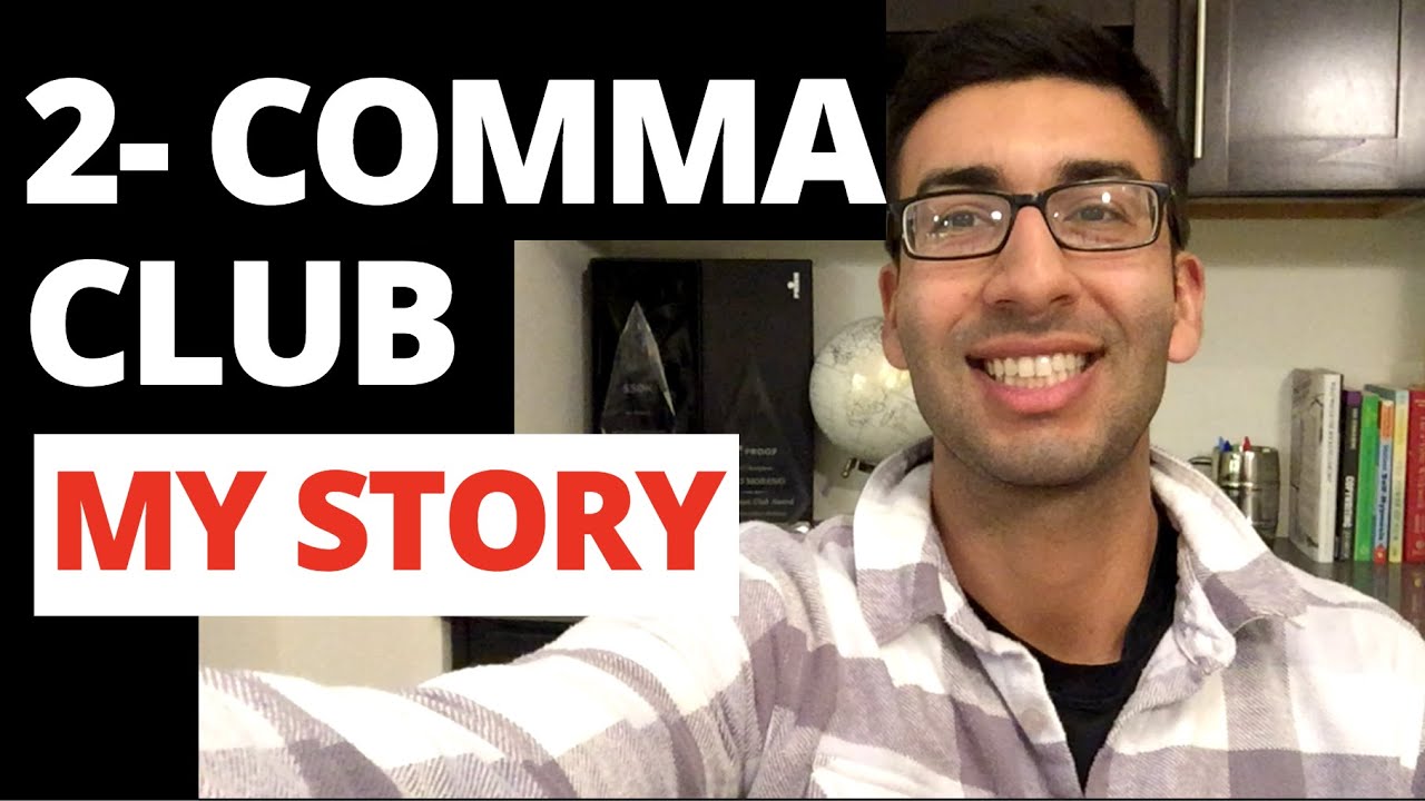 2 Comma Club STORY | How I WON The 2-Comma Club Award from ClickFunnels ...