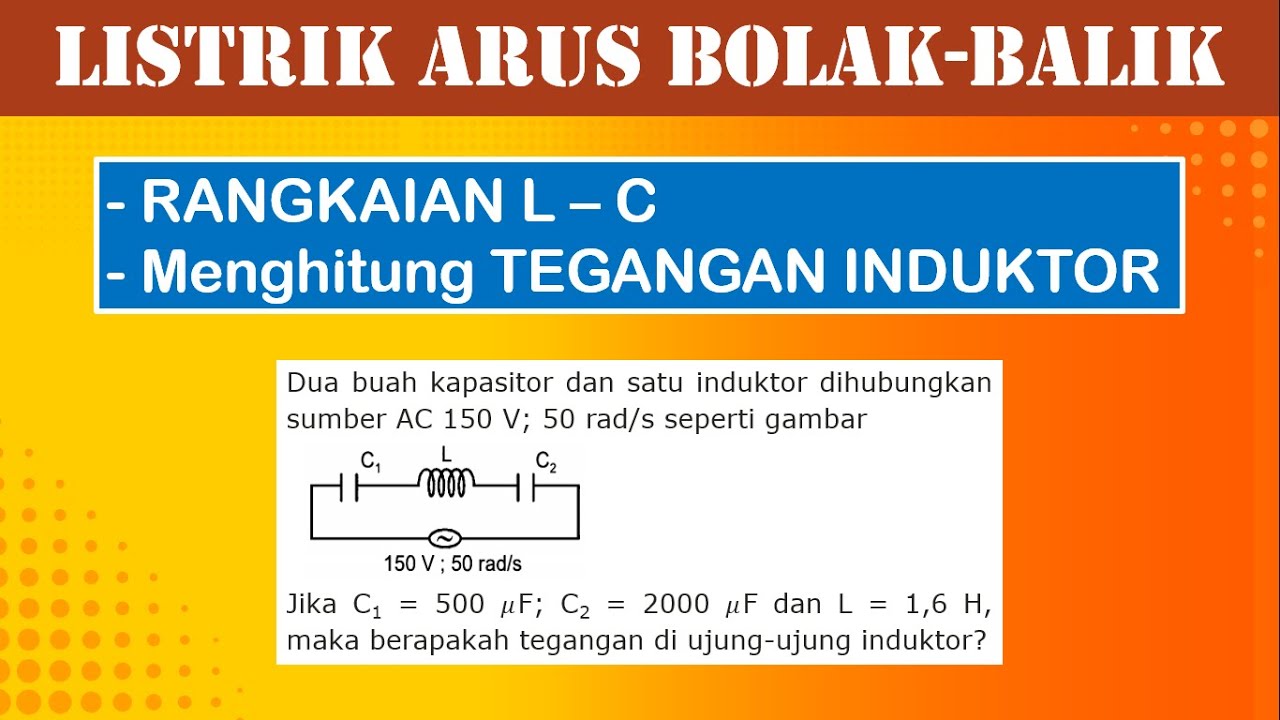 Pembahasan Soal Listrik Arus Bolak Balik | Menghitung Tegangan Induktor ...