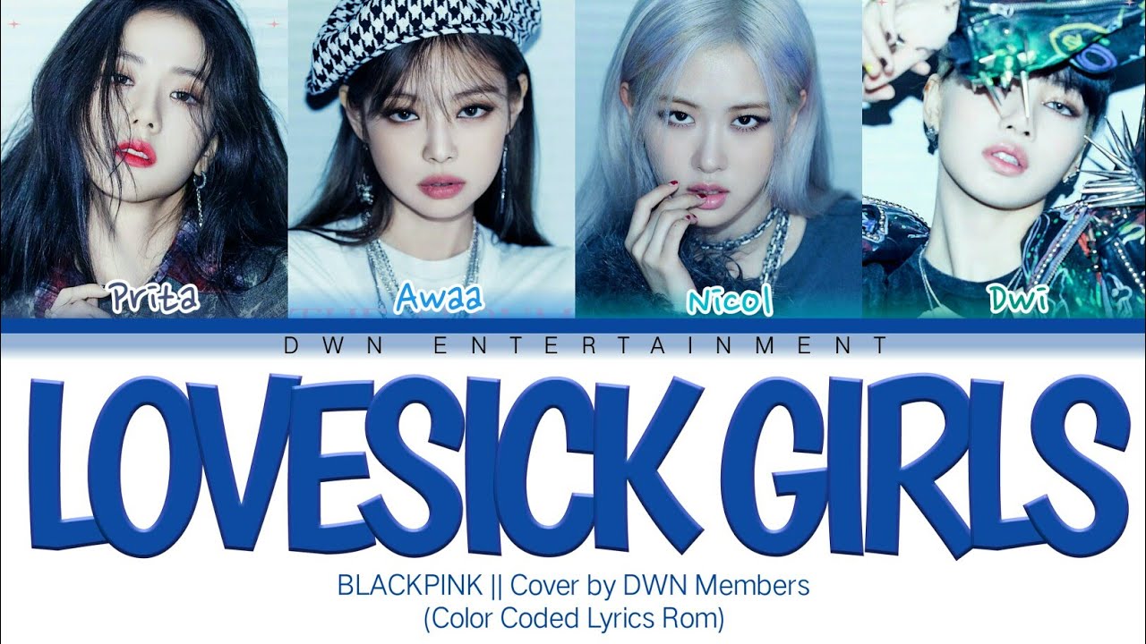 [COVER] BLACKPINK 'Lovesick Girls' by DWN Members - YouTube