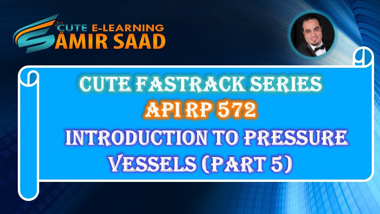 API RP 572 Inspection Practices for Pressure Vessels (lecture 7) - YouTube