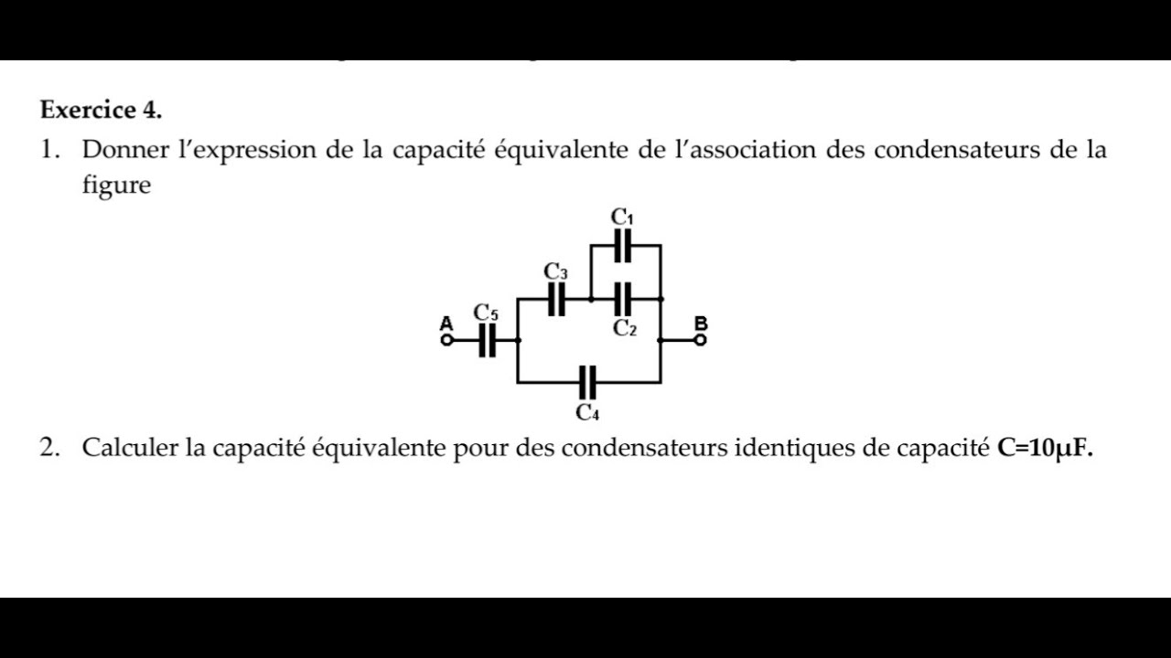 La capacité équivalente de l’association des condensateurs, Exercice ...
