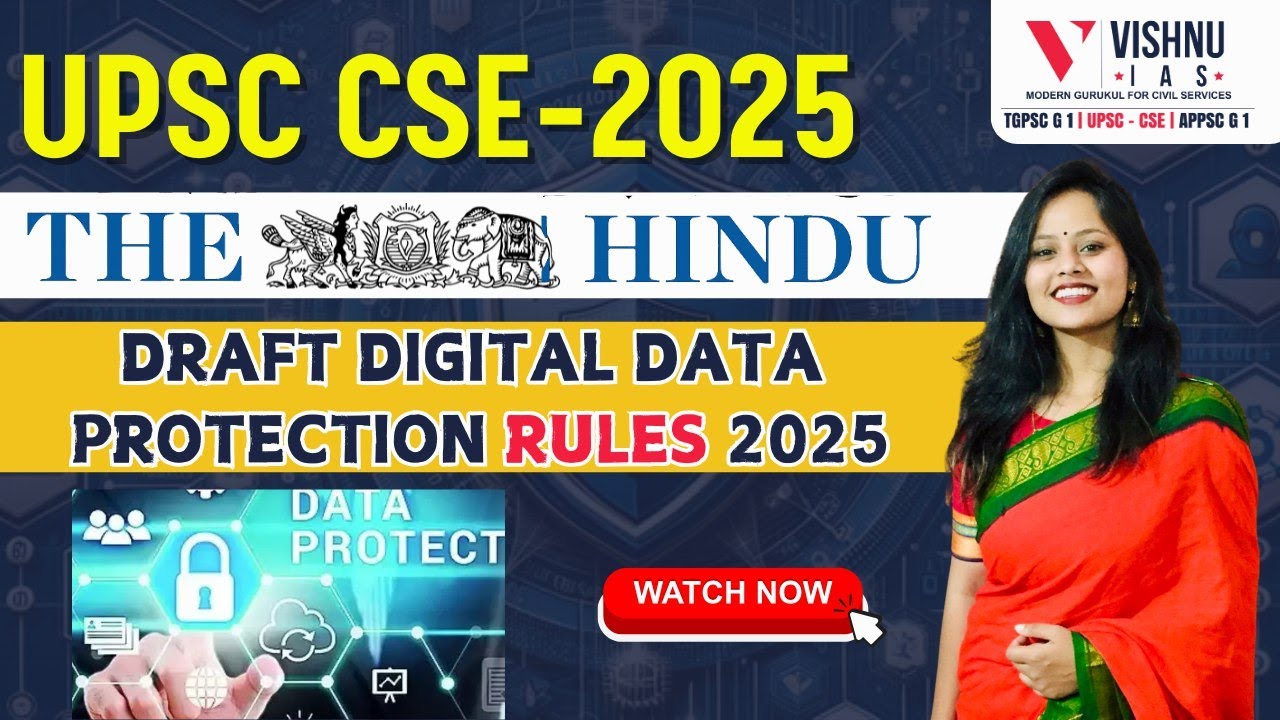 Draft Digital Data Protection Rules 2025 | The Hindu Analysis | UPSC # ...