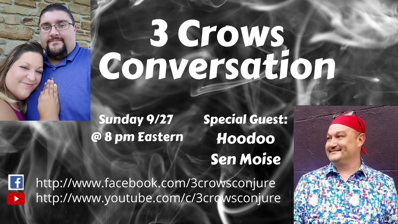 3 Crows Conversation w/ Hoodoo Sen Moise @ 8 PM EASTERN TONIGHT - YouTube