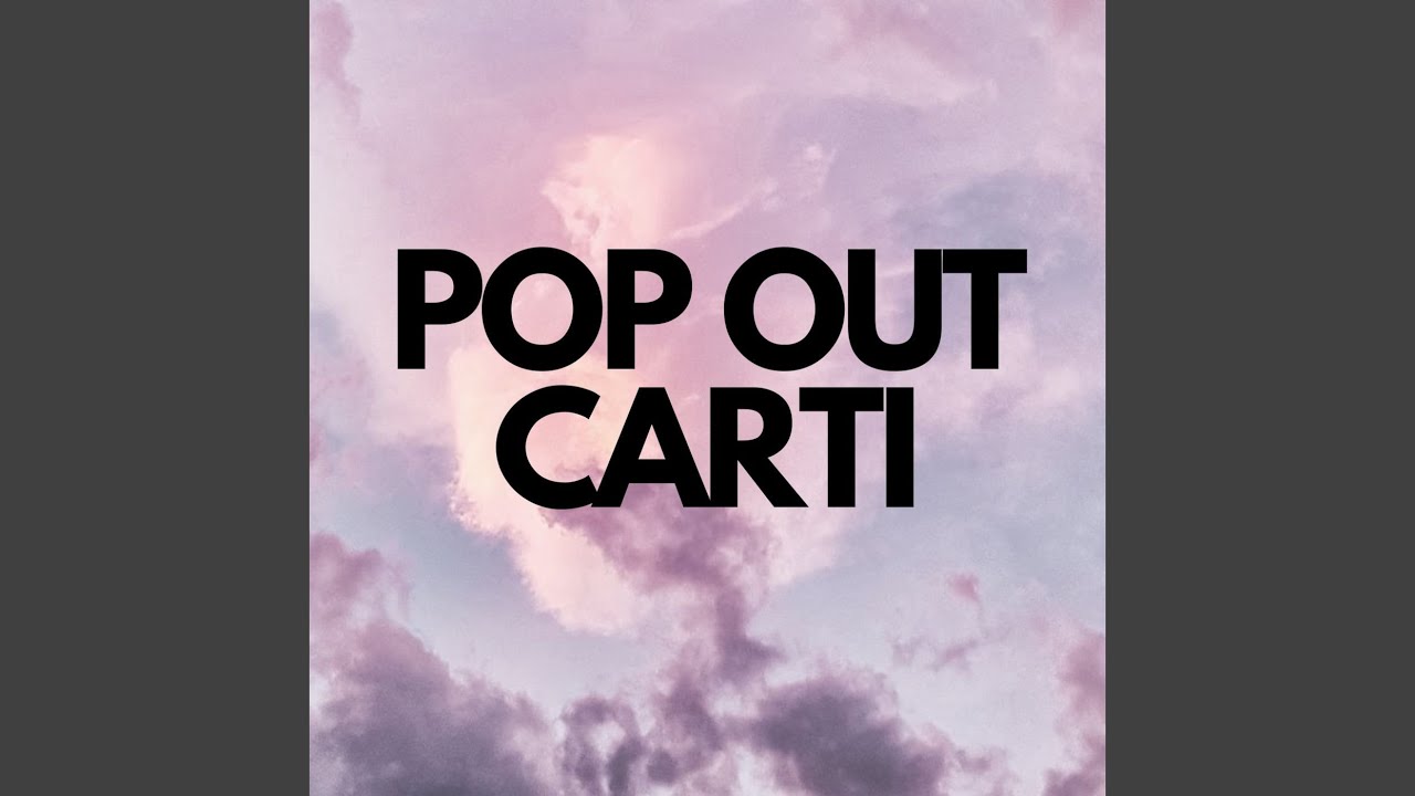 Pop out Carti - YouTube