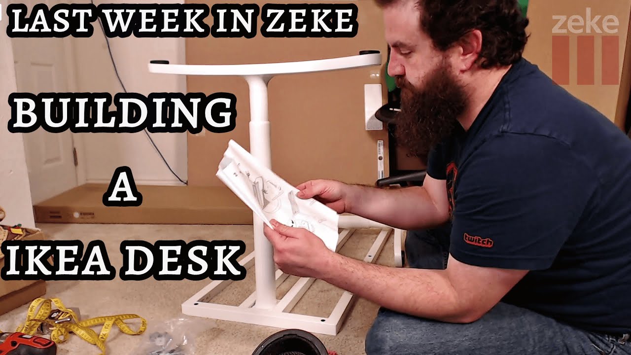 Last Week In Zeke: Building a IKEA desk - YouTube