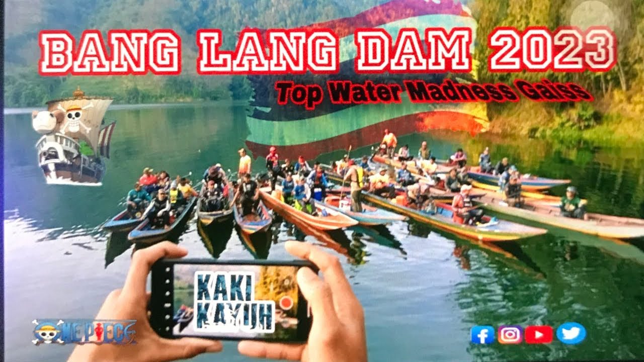 BANGLANG DAM THAILAND 2023.Memang Padu!!!! Part 1 #KakiKayuh #sebarau # ...