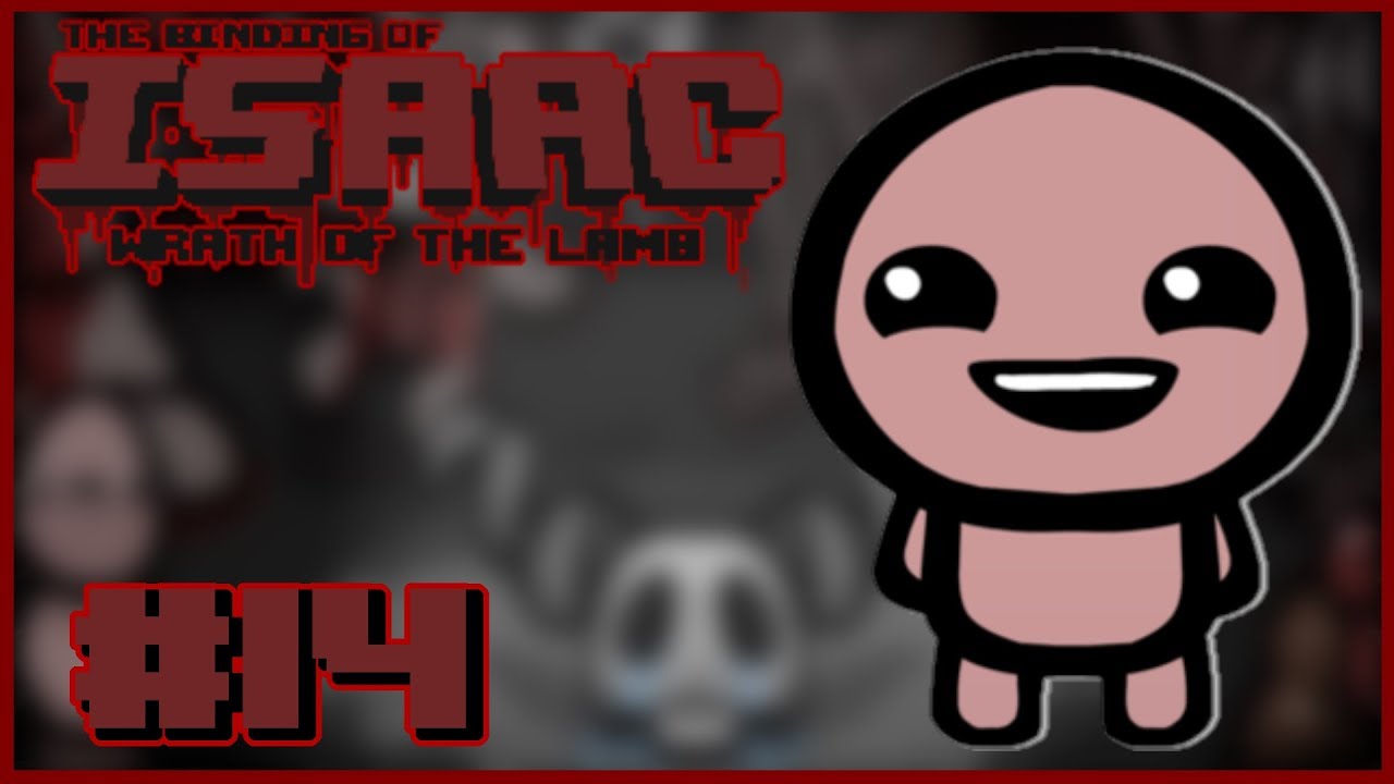 Isaac and the Lamb - The Binding of Issac: Wrath of the Lamb - Part 14 ...