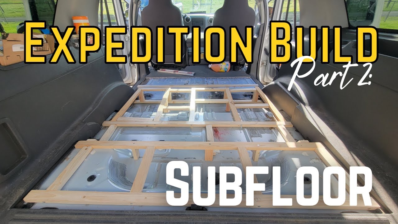 SUV CONVERSION Pt. 2 - Insulation Framing & Flooring | 2005 Ford ...