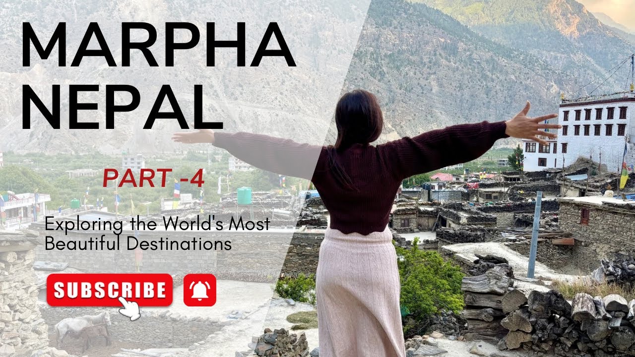 Siliguri to Mustang Part 4 | Exploring Marpha Village 🍎 Apple Garden ...
