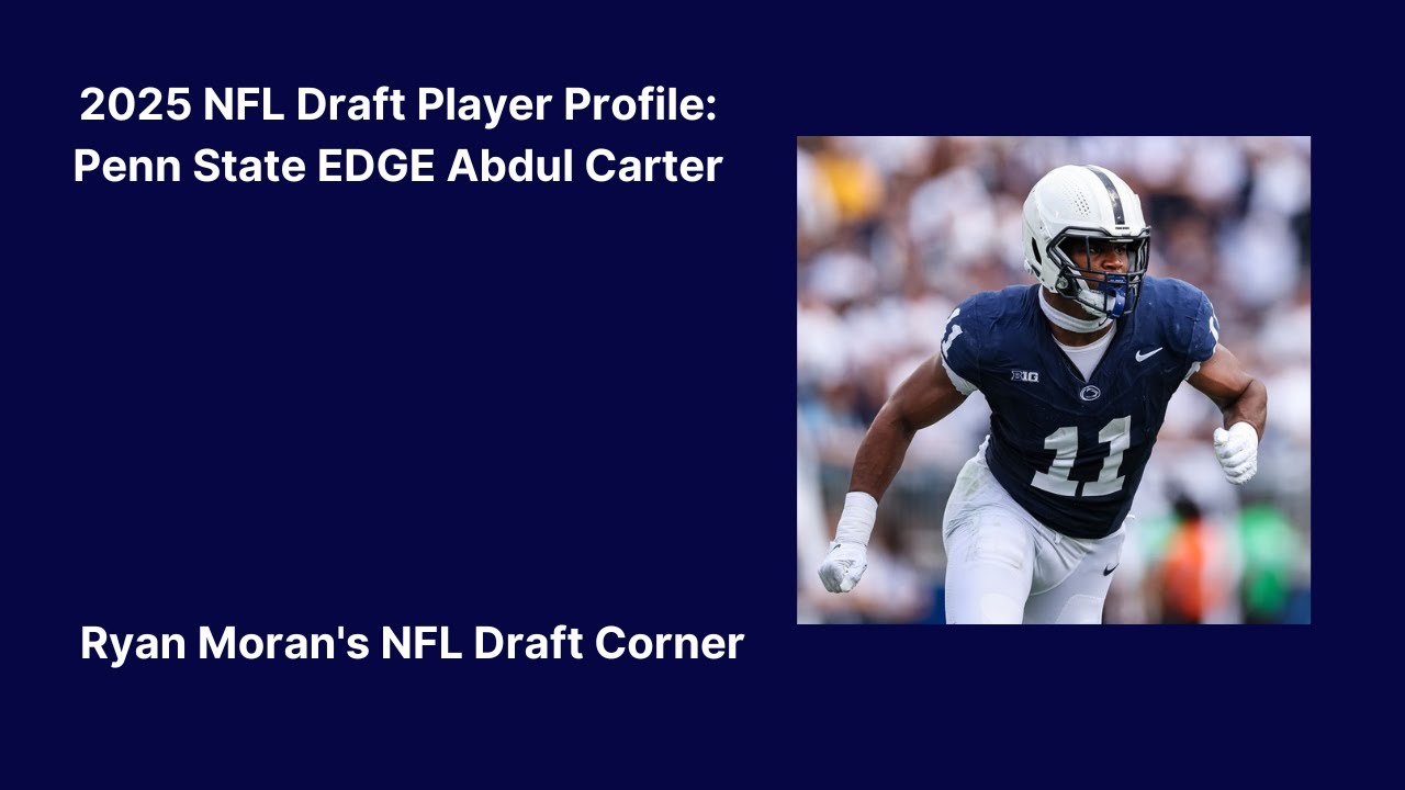 2025 NFL Draft Player Profile: Penn State EDGE Abdul Carter - YouTube