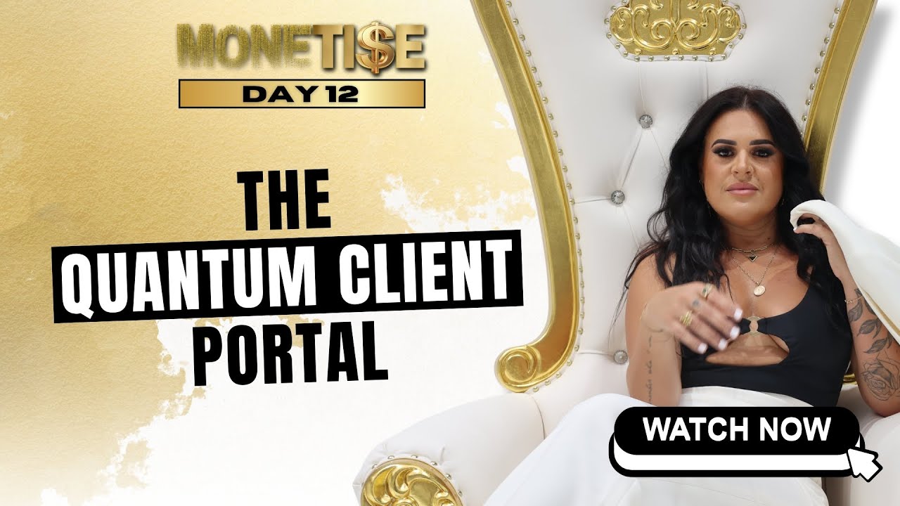DAY 12 | THE QUANTUM CLIENT PORTAL - YouTube