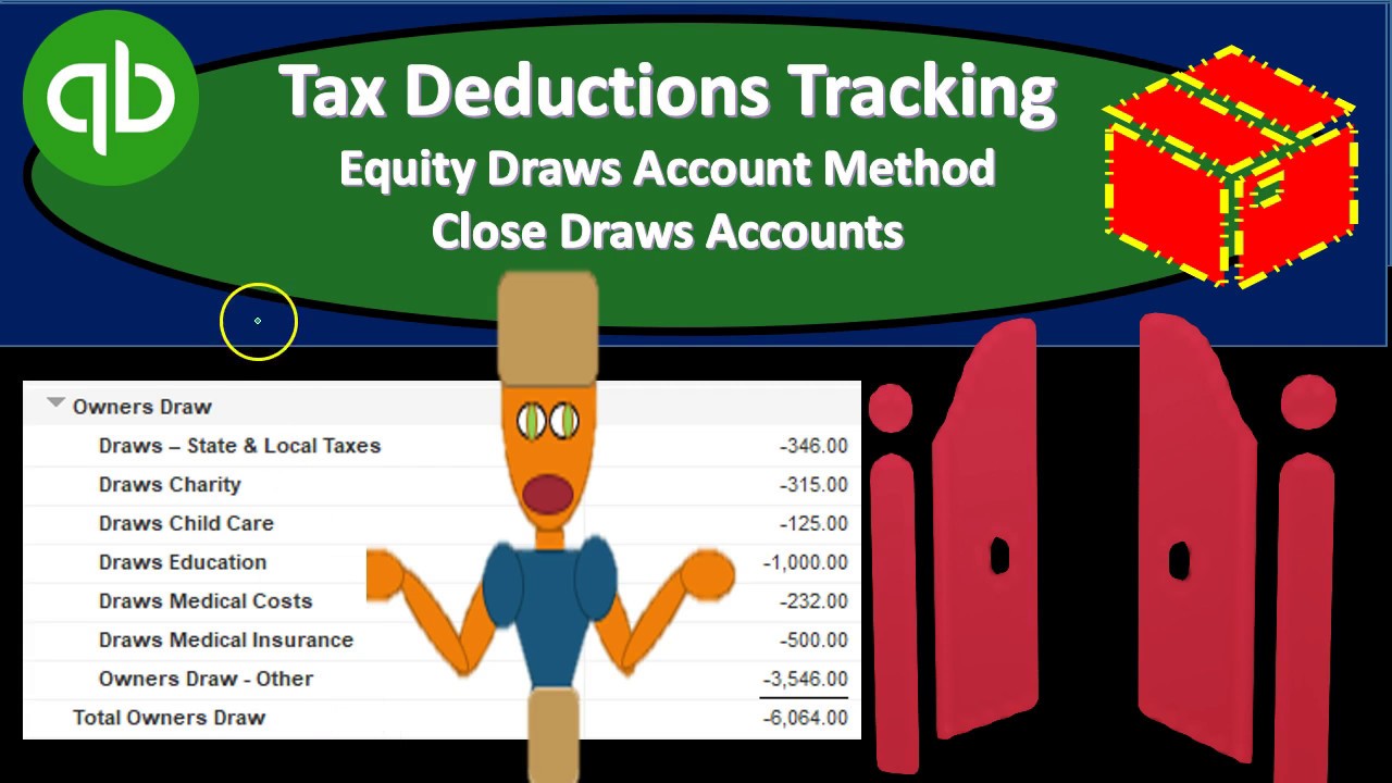 Tax Deductions Tracking Equity Draws Account Method Closing Draws ...
