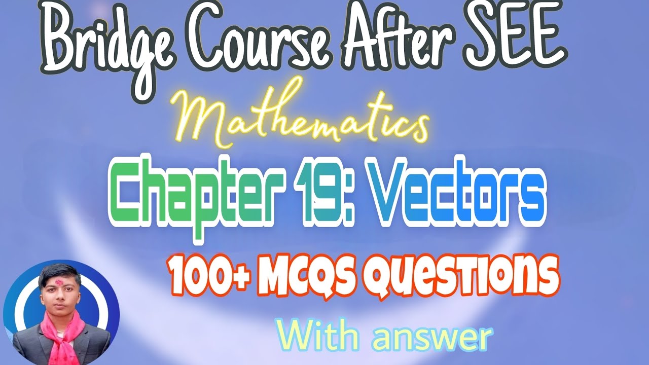 Bridge Course | Mathematics | Ch 19: Vectors | 100+ MCQs Questions ...