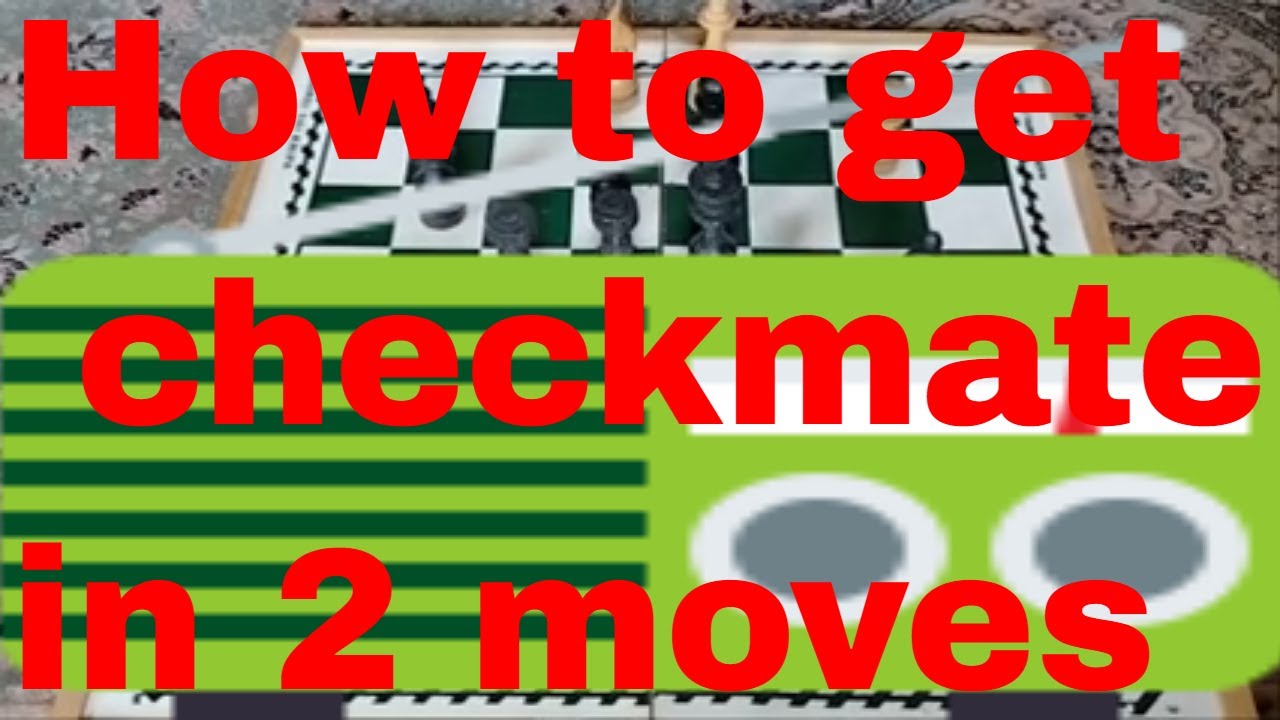 How To Get Checkmate In 2 Moves Youtube