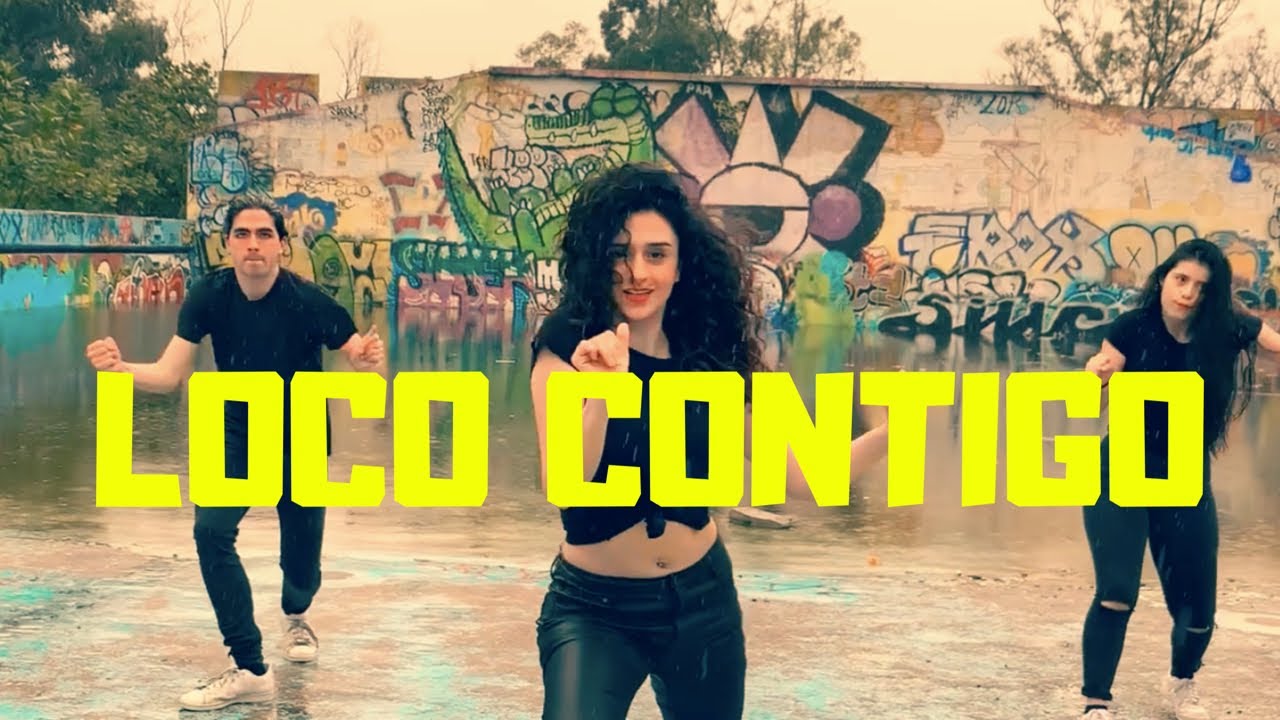 LOCO CONTIGO - DJ SNAKE, J BALVIN, TYGA / COREOGRAFÍA - YouTube