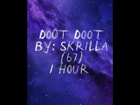 Doot Doot By: skrilla (67) 1 hour version - YouTube Music
