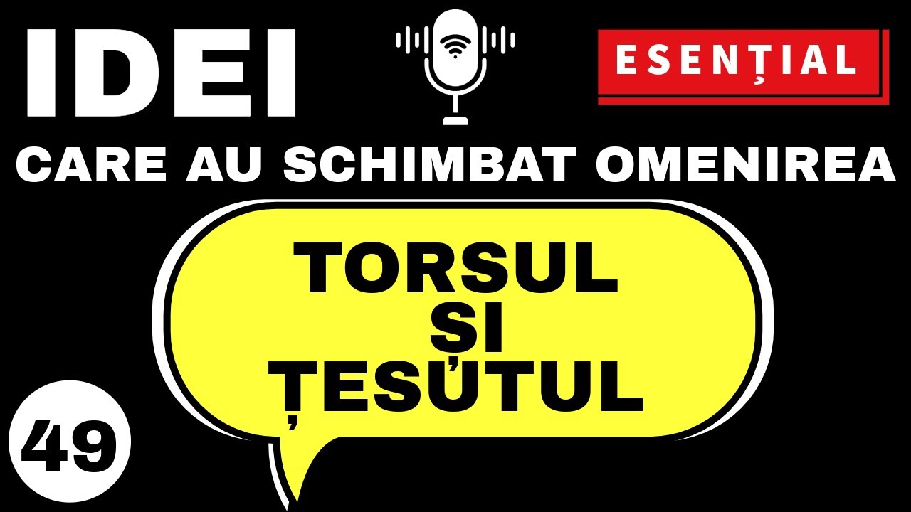 🔴 Torsul și Țesutul: Firul Nevăzut care a Modelat Omenirea | Idei Care ...