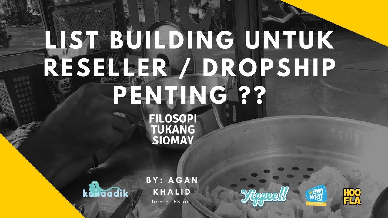 Strategi mengumpulkan / List Building untuk Reseller/ dropshipper penting ?? by AGAN KHALID ...