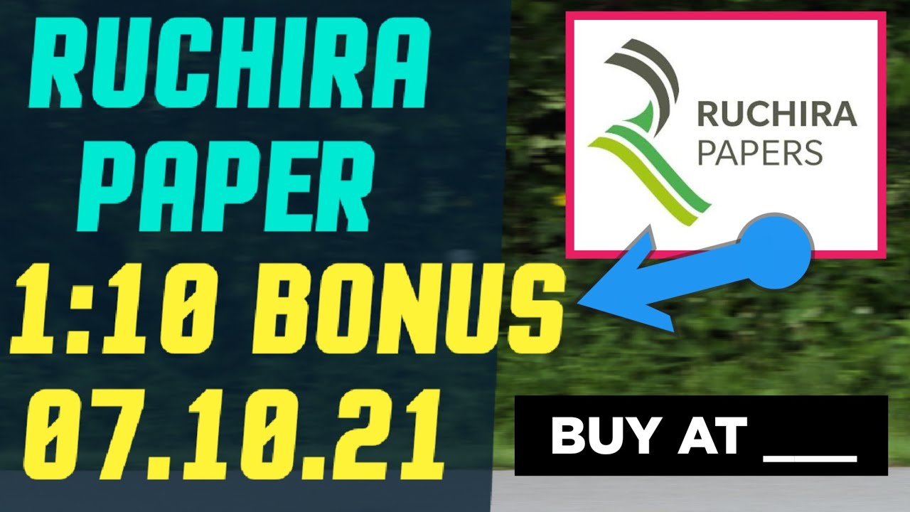 1:10 BONUS, RUCHIRA PAPER SHARE,RUCHIRA PAPER SHARE LATEST NEWS,RUCHIRA ...