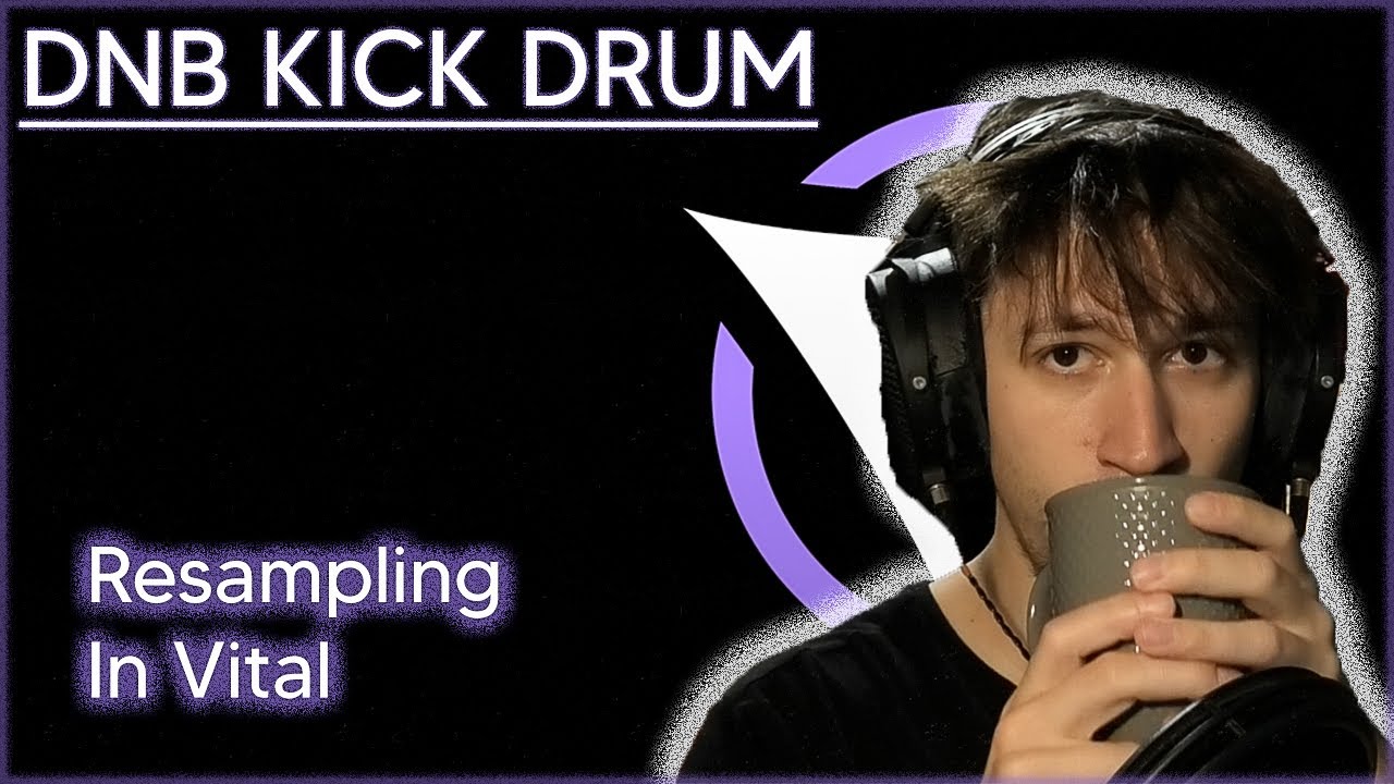 NEW DNB Kick Drum - Resampling In Vital - YouTube