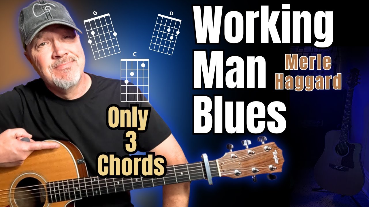 Working Man Blues: Master the 3-Chord Progression (Easy Merle Haggard ...