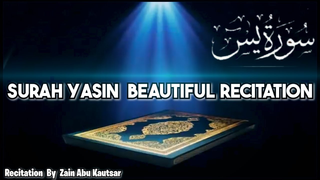 Surah 36 Yasin سورة يس – Beautiful Recitation। By Zain Abu Kautsar ...