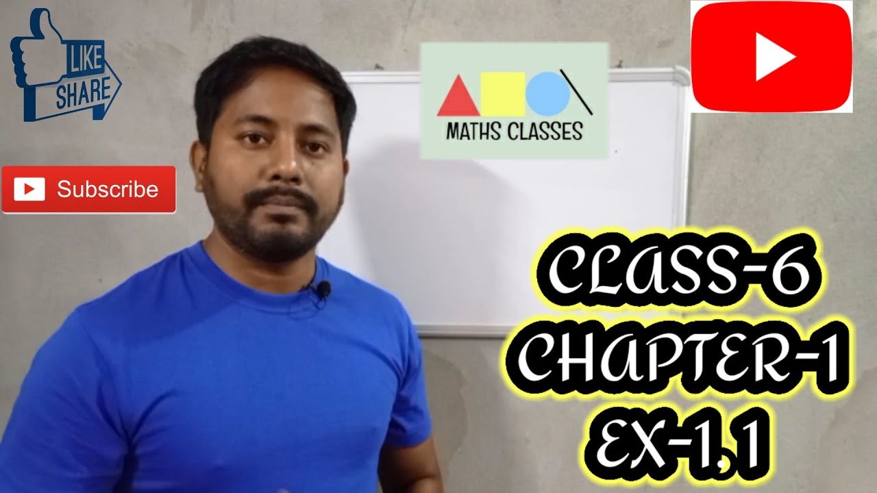 CLASS-6 || CHAPTER-1 || EX-1. 1 ||MATHS CLASSES || NCERT - YouTube