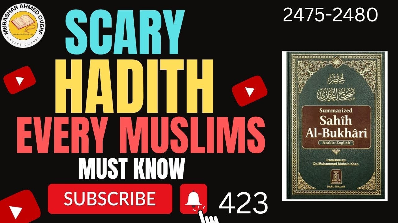 SCARY HADITH EVERY MUSLIMS MUST KNOW 2475-2480|Mubashar Ahmed 423 - YouTube