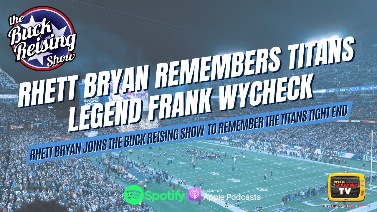 Rhett Bryan Remembers Titans Legend Frank Wycheck - YouTube