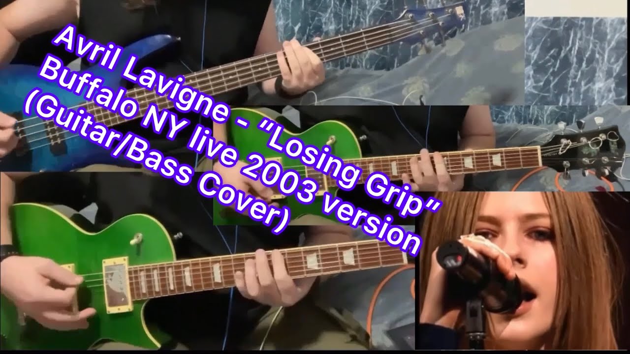 Avril Lavigne - “Losing Grip” (Guitar & Bass Cover) (Live Version Bf Ny ...